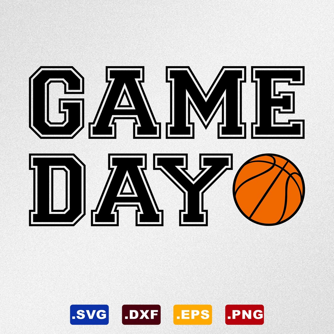 Game Day Basketball Svg, Dxf, Eps Vector Files for Cricut, Silhouette ...