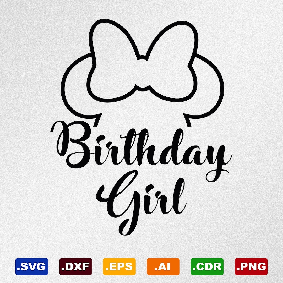 Birthday Girl Minnie Mouse Svg Dxf Eps Ai Cdr Vector Files - Etsy UK