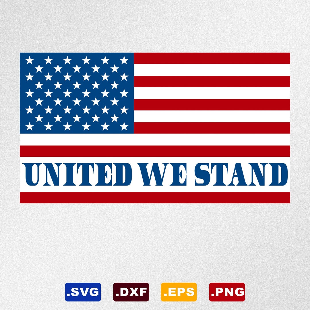 United We Stand American Flag Svg Dxf Eps Vector Files For Cricut 8687