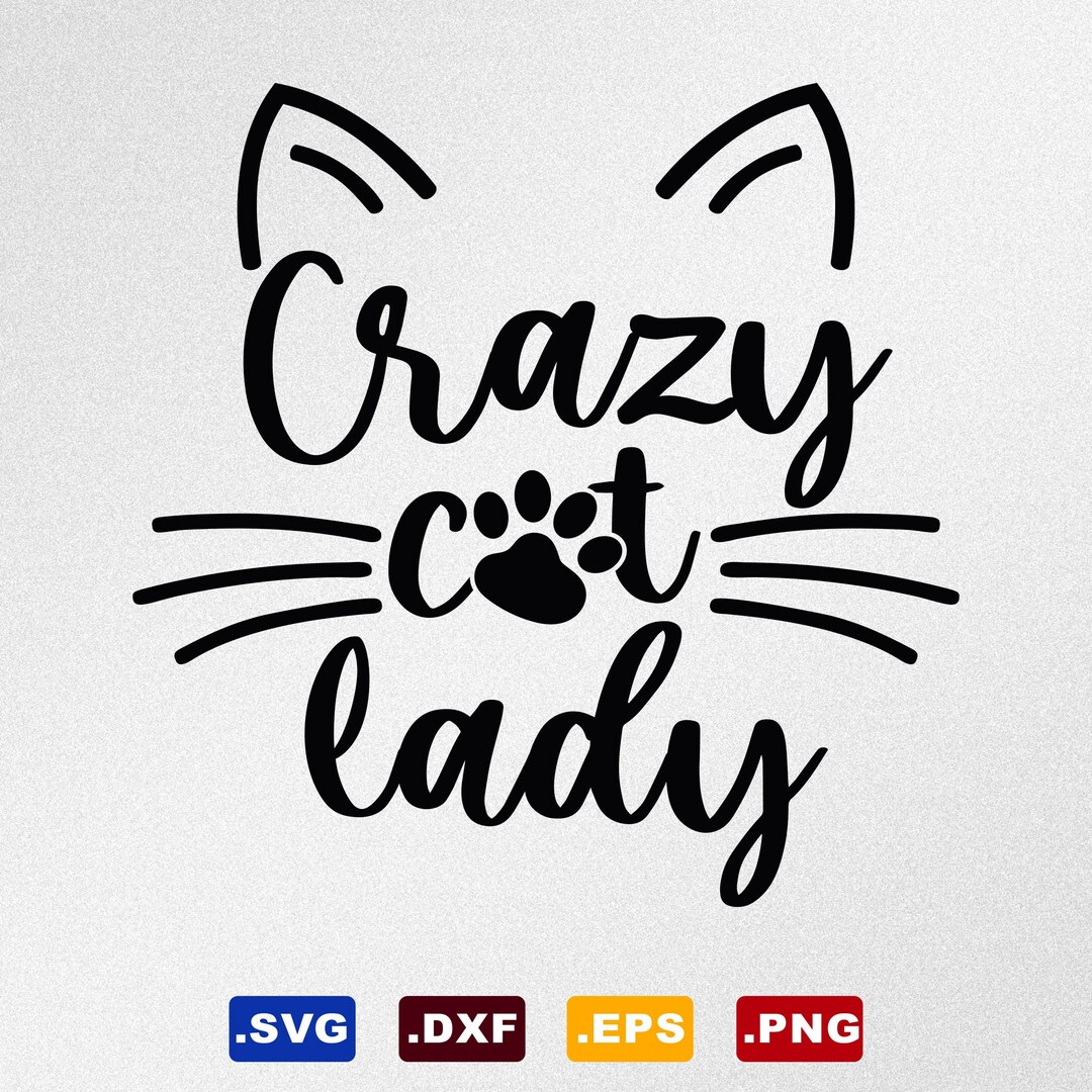 Crazy Cat Lady Paw Print SVG Vector Files (digital Download) - Etsy