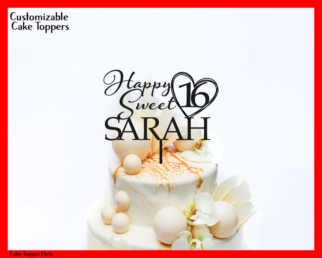 Custom Happy Sweet 16 Cake Topper, Happy Sweet 16 Topper, Sweet 16 Cake ...