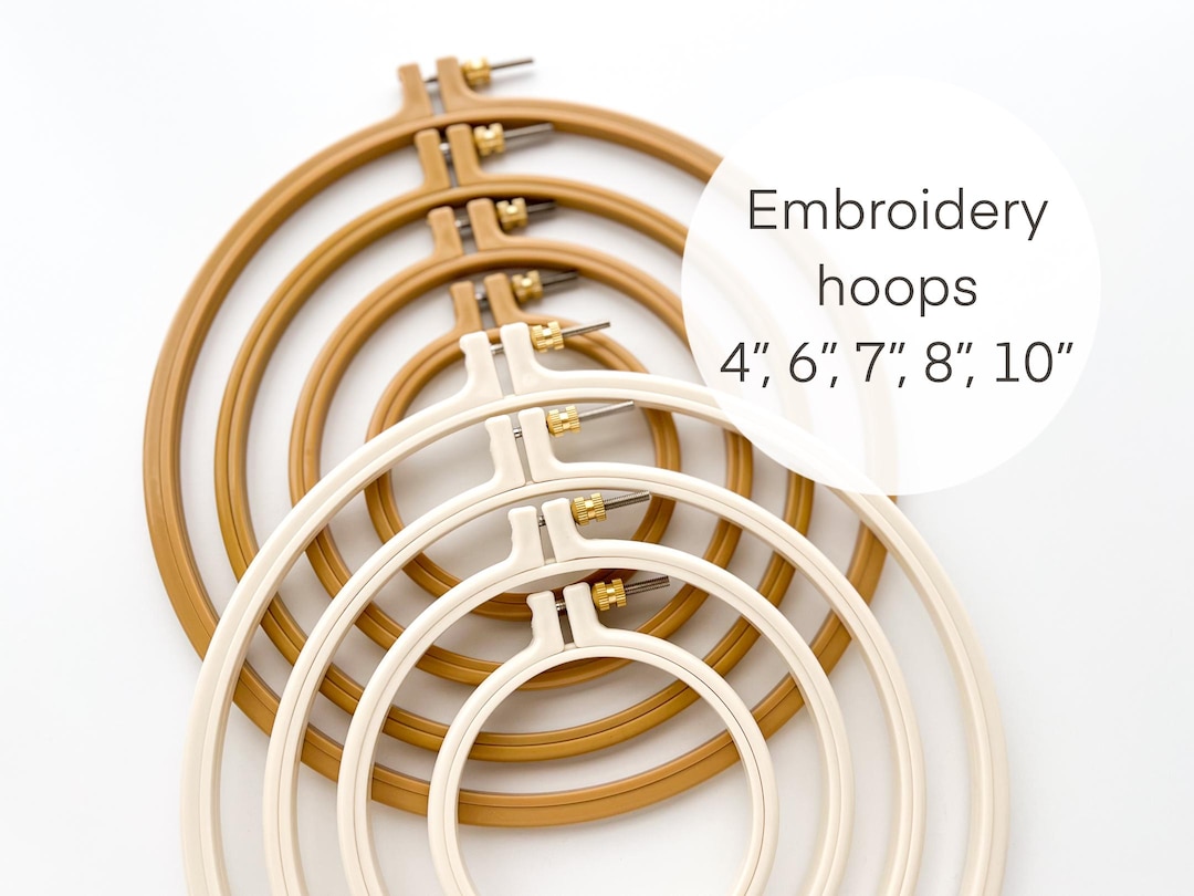 Plastic Embroidery Hoops 4”, 6”, 7”, 8”, 10”, Neutral Colors Embroidery ...
