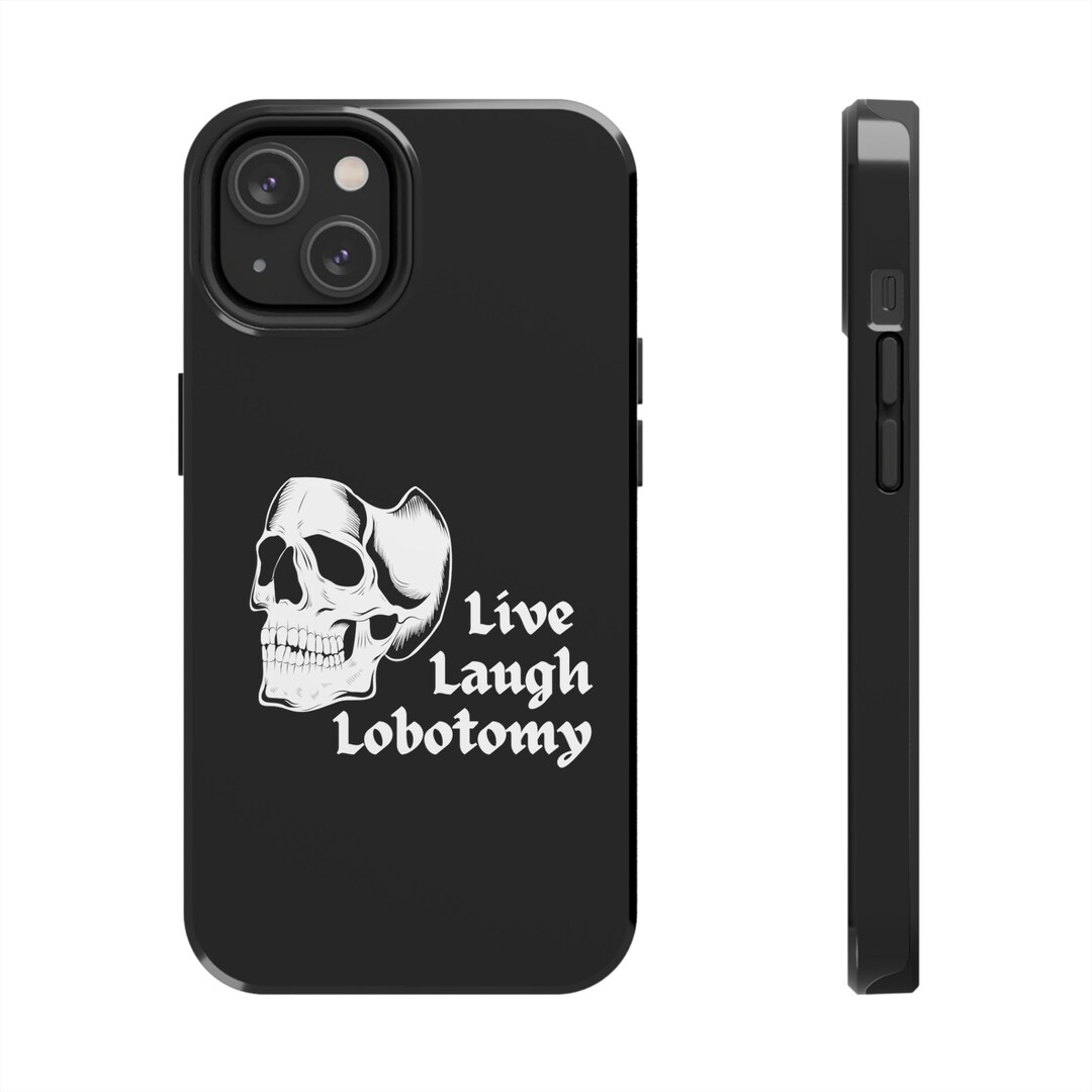 Live Laugh Lobotomy Goth Skull iPhone 12, 13, 14 Case - Etsy
