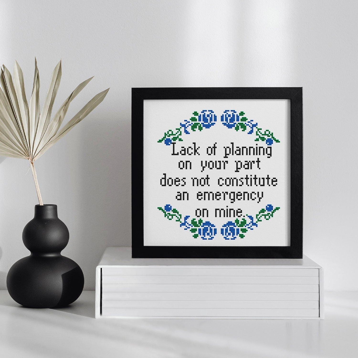 Lack of Planning on Your Part Does Not Constitute an Emergency - Etsy