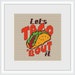 Let's Taco 'bout It Cross Stitch Beginner Kit. Starter Cross Stitch Kit ...