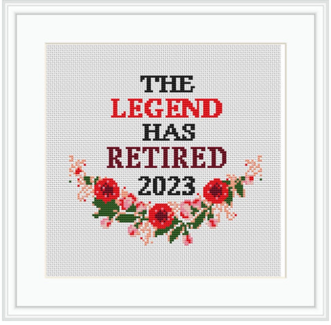 The Legend Has Retired. Modern Cross Stitch Pattern. Retirement Counted ...