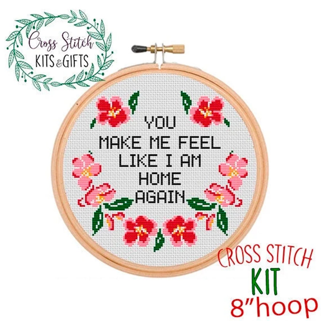 You Make Me Feel Like I Am at Home Again. Lyrics Cross Stitch Kit. the ...