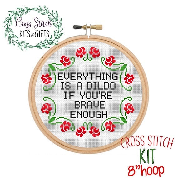 Everything Is A Dildo If Youre Brave Enough Funny Adult Etsy