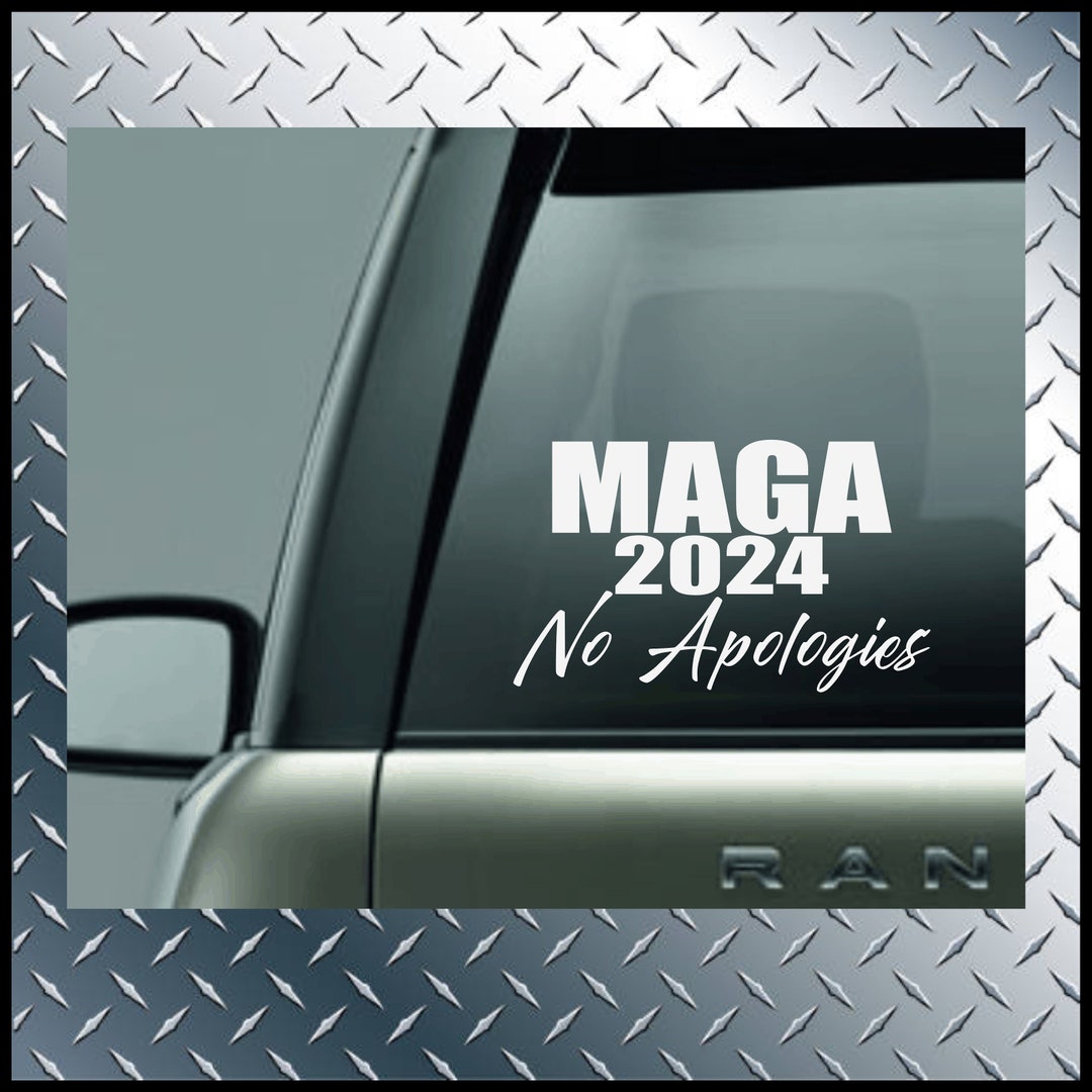 Maga 2024 No Apologies Decal, Trump Maga Decal Sticker - Etsy