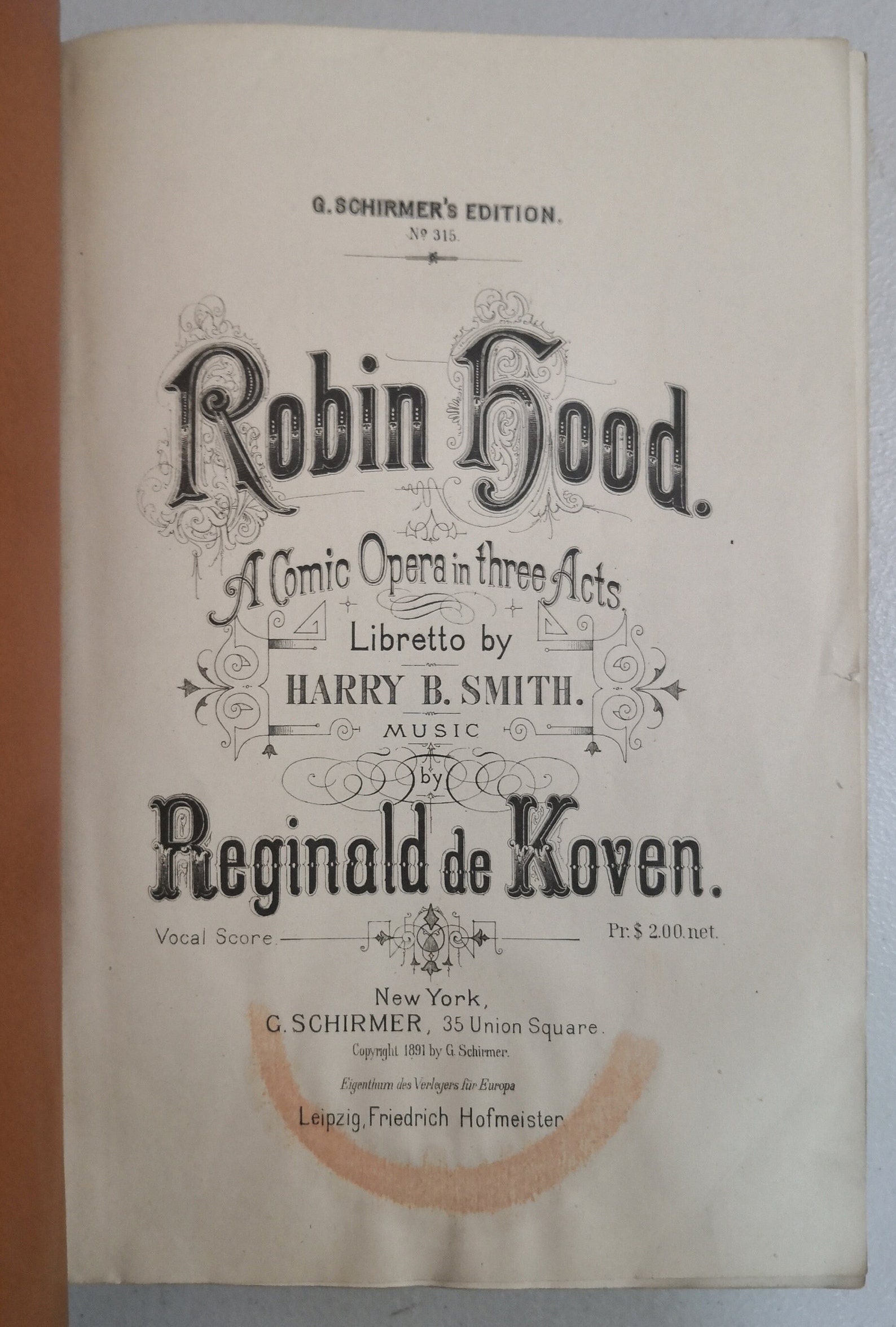 Robin Hood: A Comic Opera in Three Acts Libretto by Harry B. Smith ...