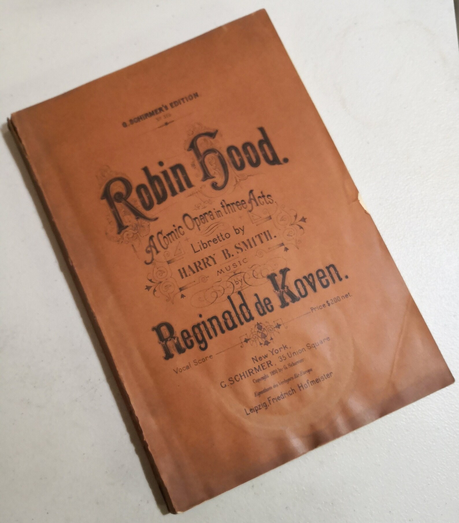 Robin Hood: A Comic Opera in Three Acts Libretto by Harry B. Smith ...