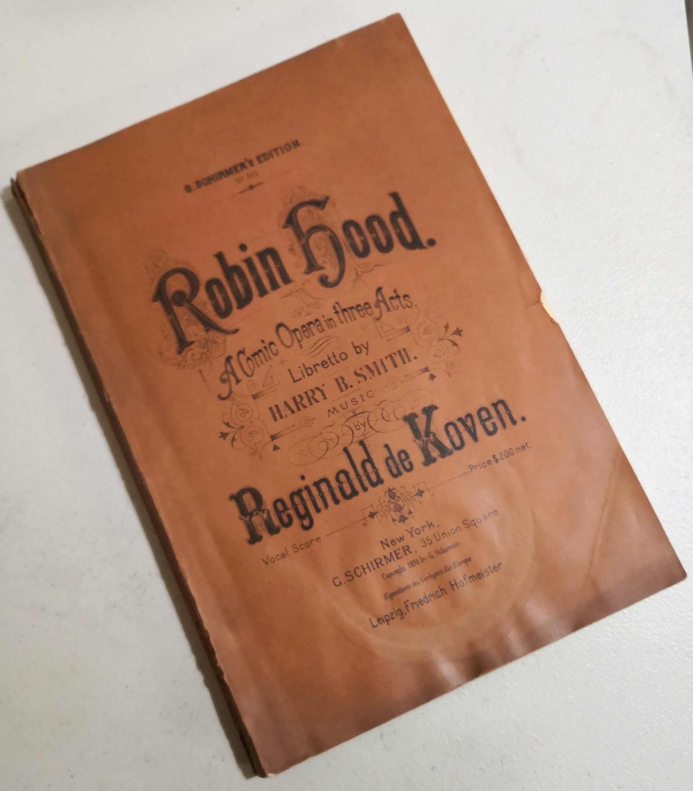 Robin Hood: A Comic Opera in Three Acts Libretto by Harry B. Smith ...