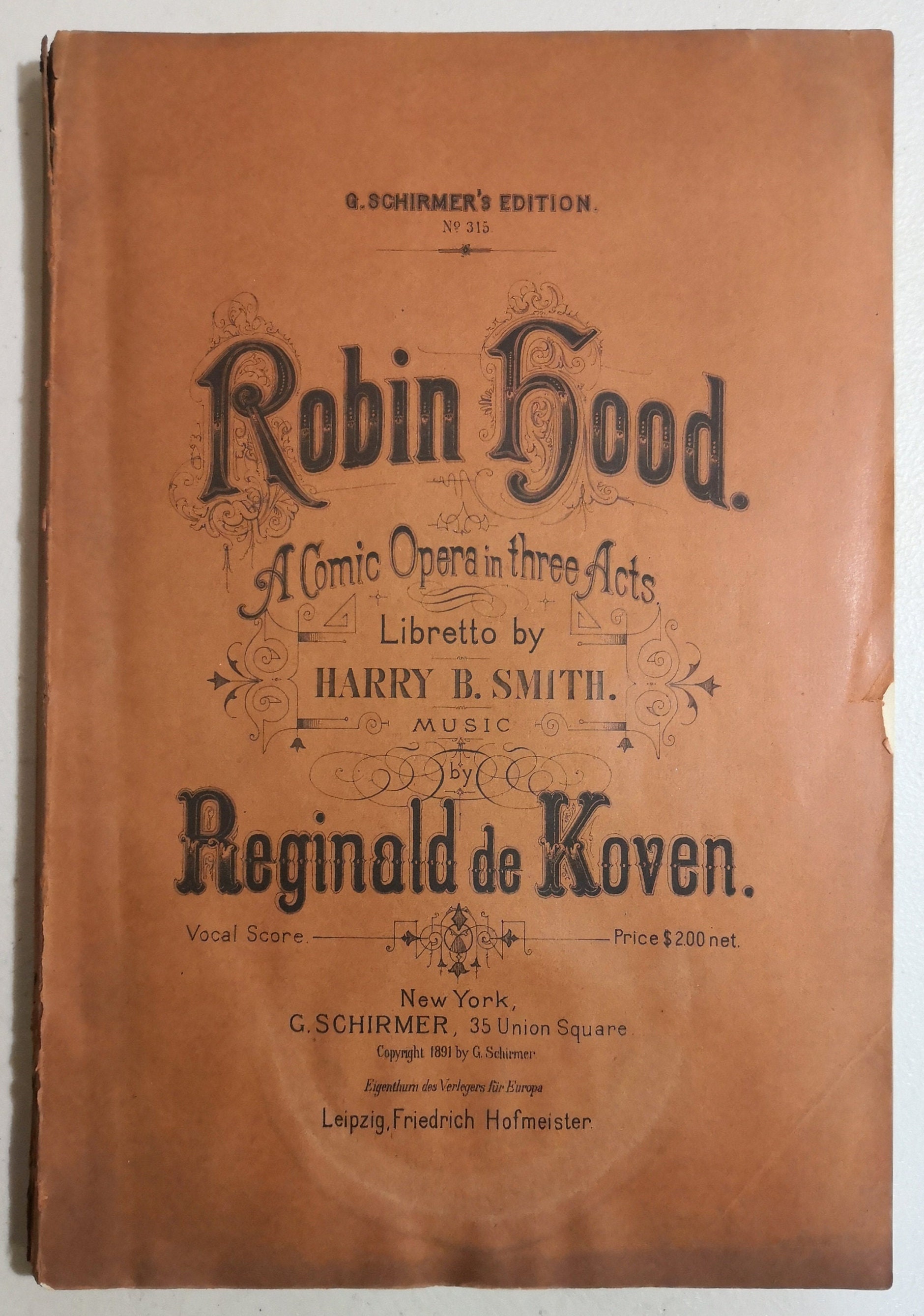 Robin Hood: A Comic Opera in Three Acts Libretto by Harry B. Smith ...