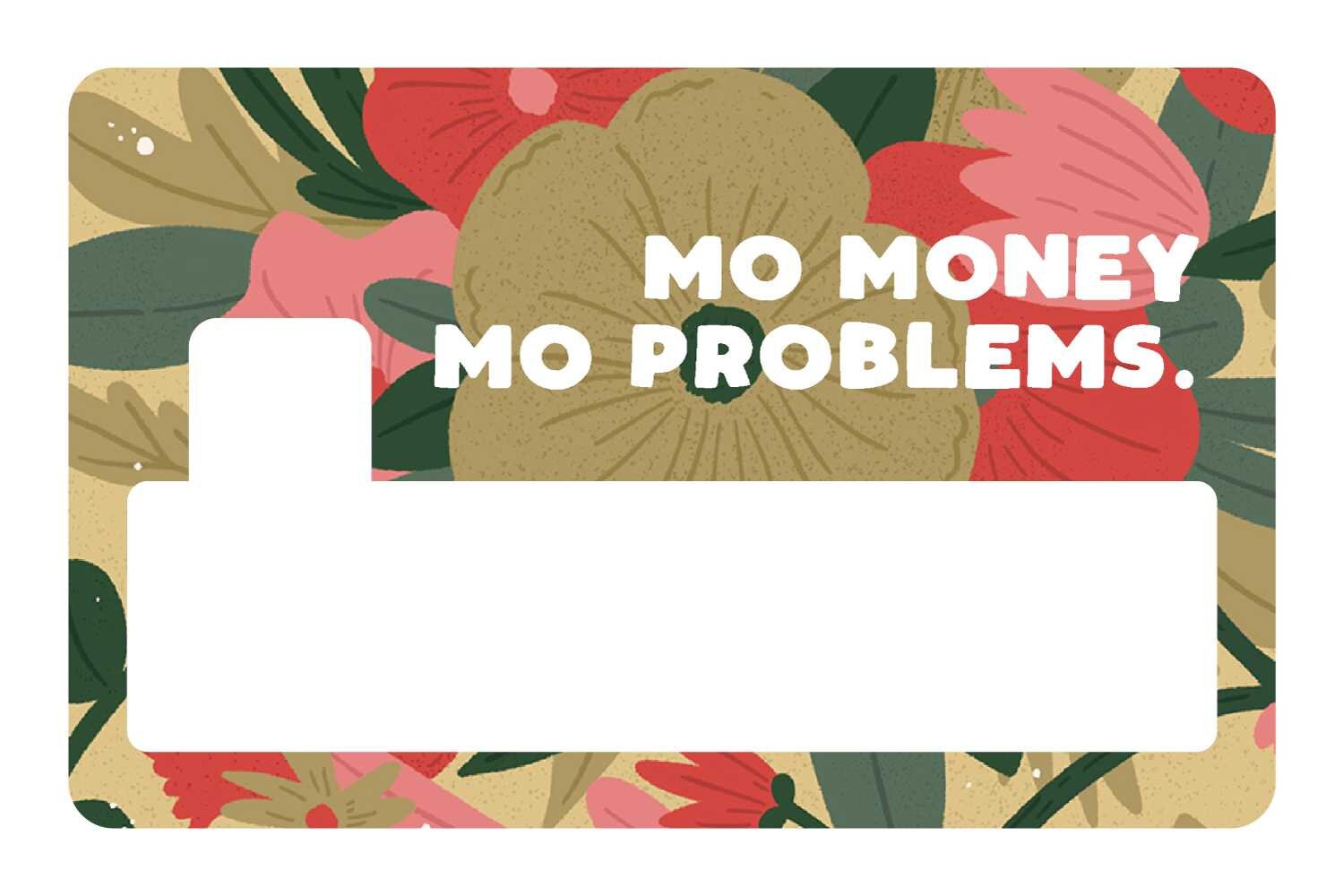 Mo Money Mo Problems Debit & Credit Card Skin Decals & Skins ...