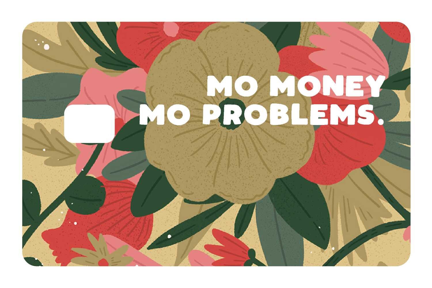 Mo Money Mo Problems Debit & Credit Card Skin Decals & Skins ...