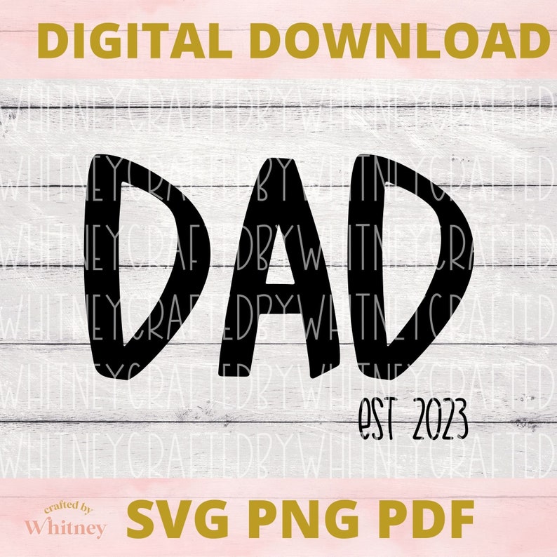 Dad Est 2023 Svg File Fathers Day Svg Digital Download Etsy Ireland