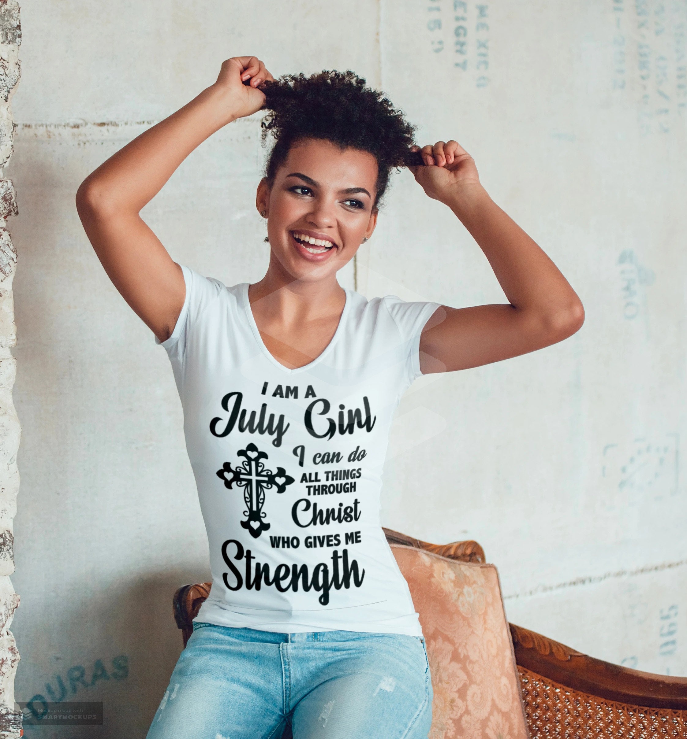 I Am a July Girl I Can Do All Things Through Christ Who Gives Me ...