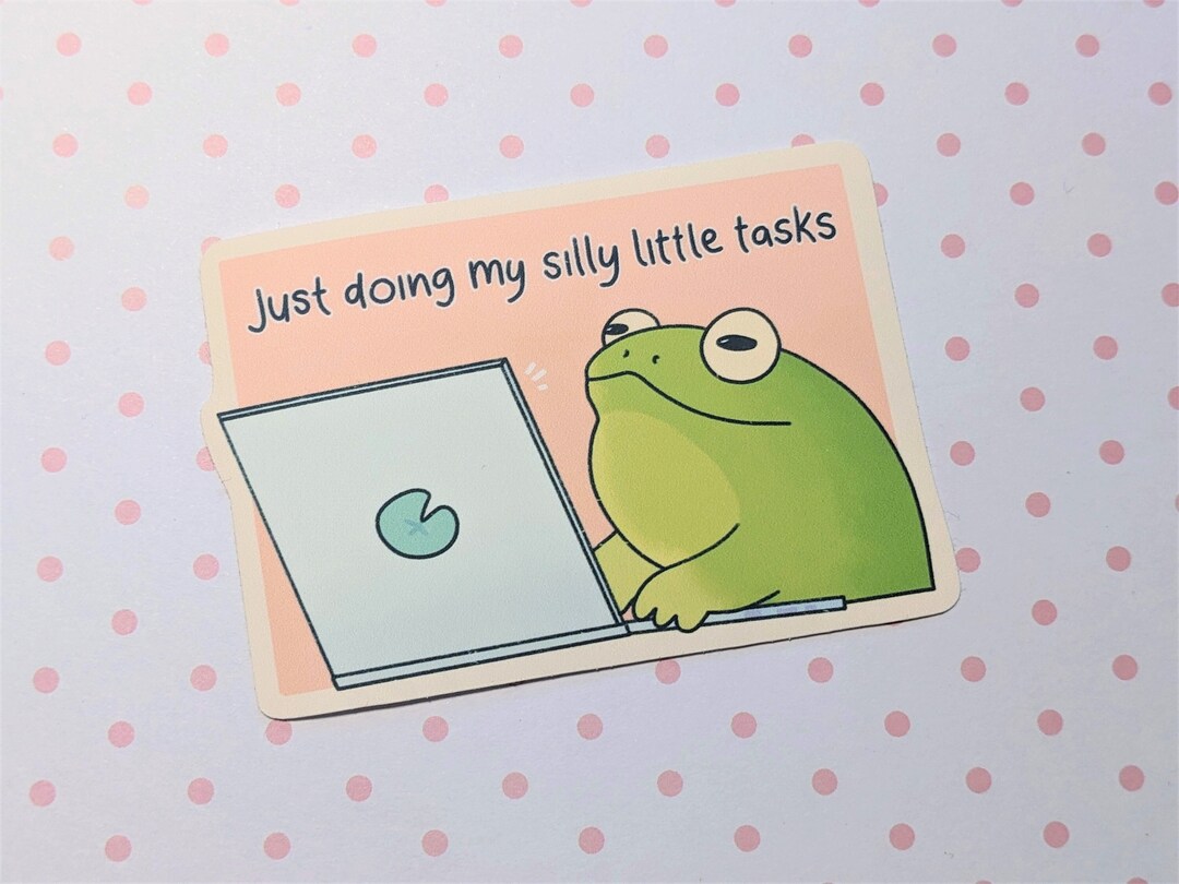 Just Doing My Silly Little Tasks Frog Sticker Die Cut - Etsy