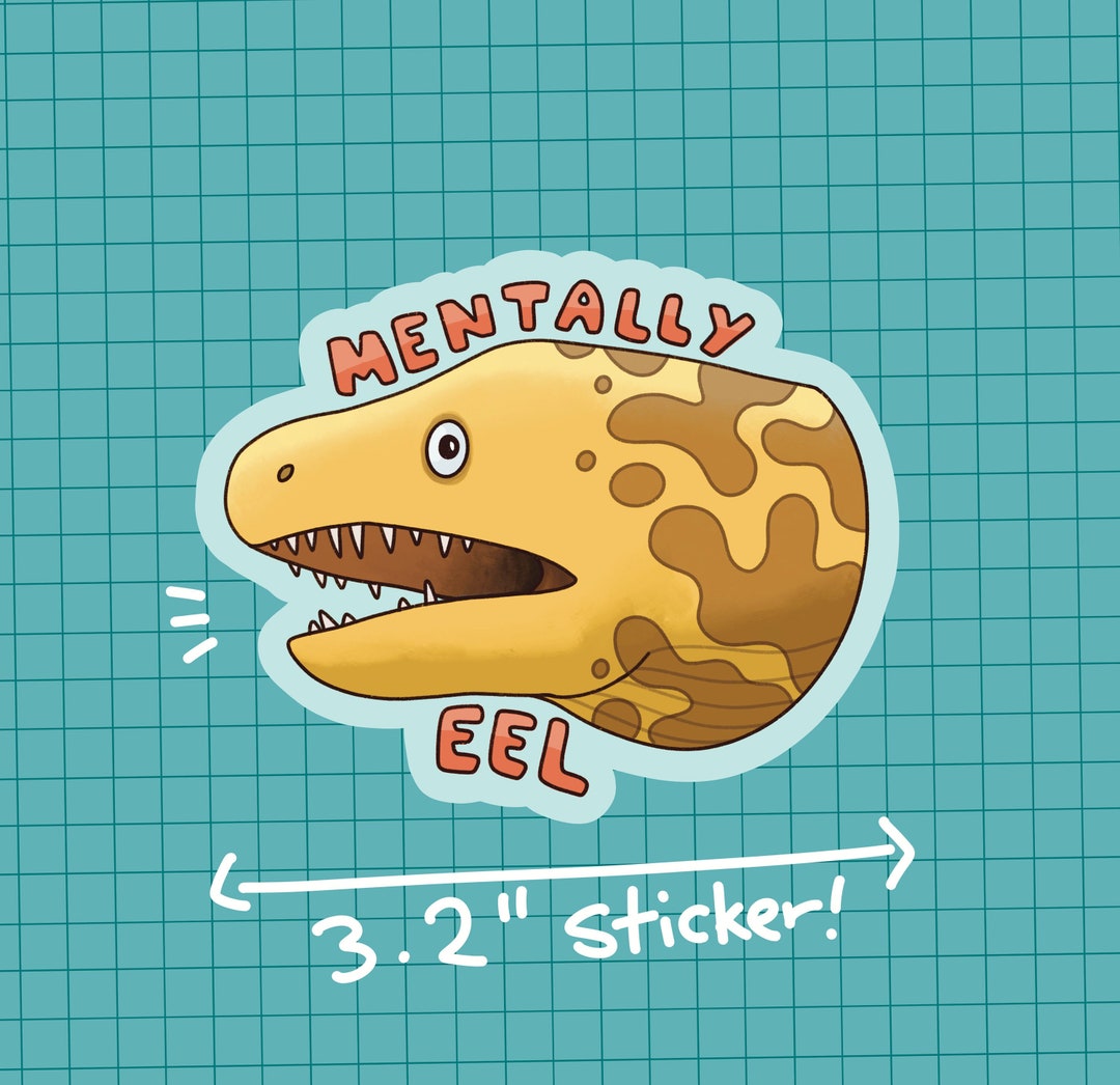 Mentally Eel Sticker OR Magnet | Die Cut | Waterproof Vinyl - Etsy