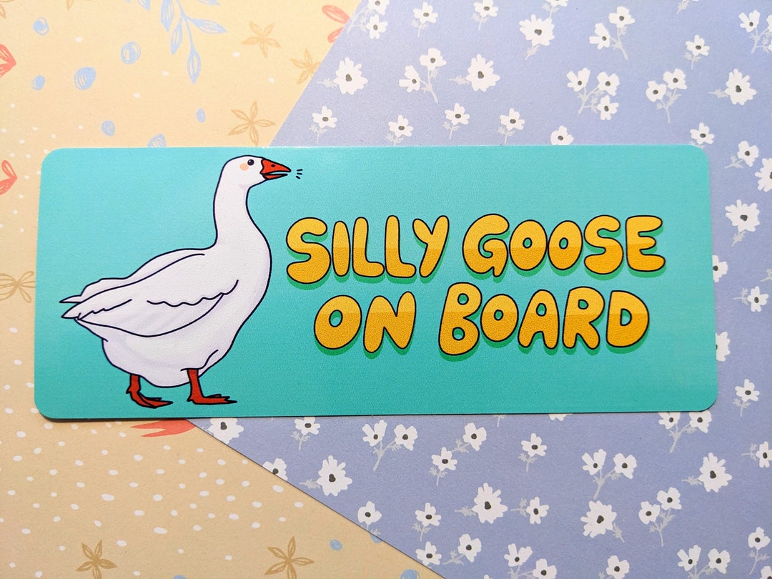 Silly Goose on Board Bumper Sticker - Etsy