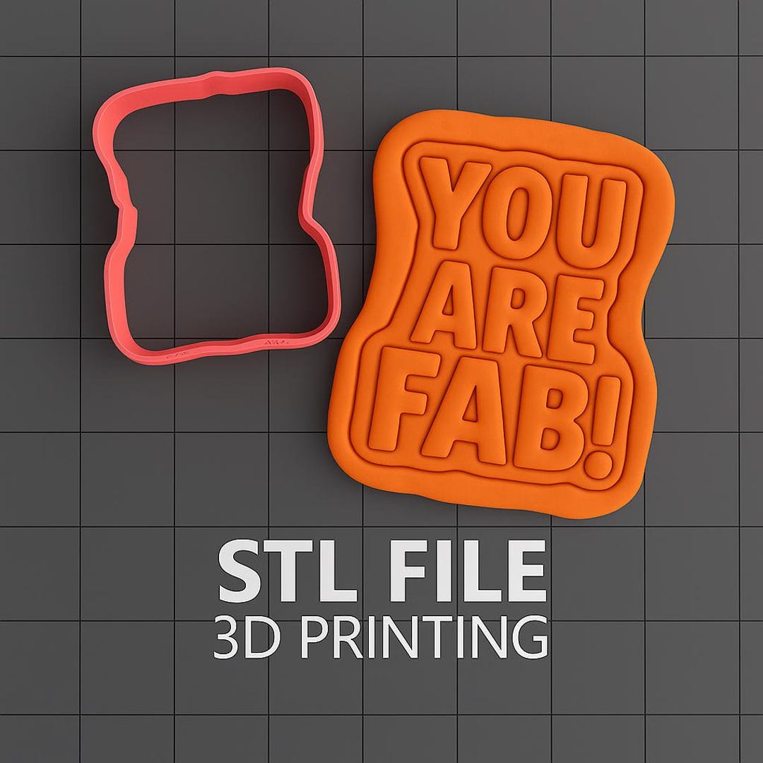 You Are Fab! Cookie Cutter & Stamp - STL File for 3D Printing - Etsy