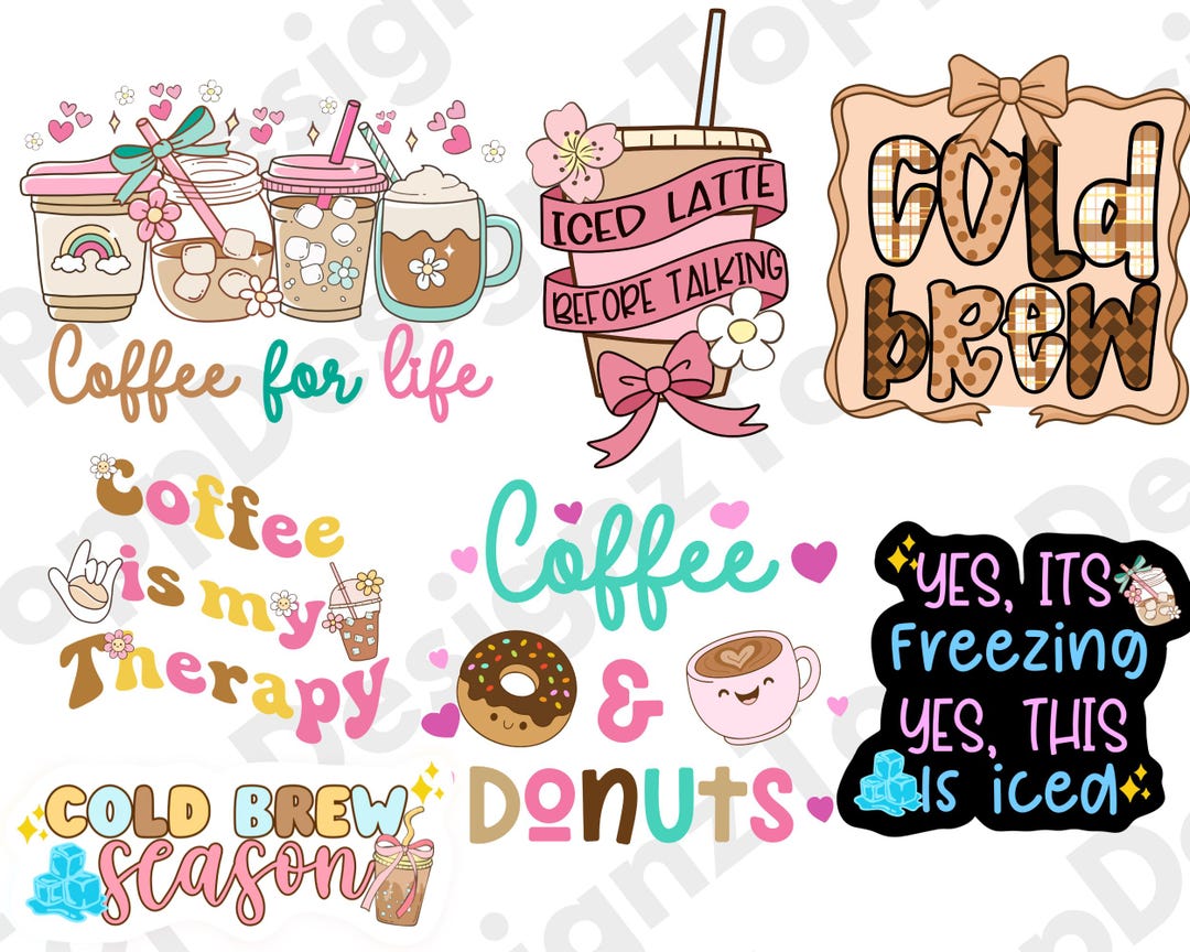 Iced Coffee Sublimation Png Bundle Coffee Clipart Quotes Cold Brew ...