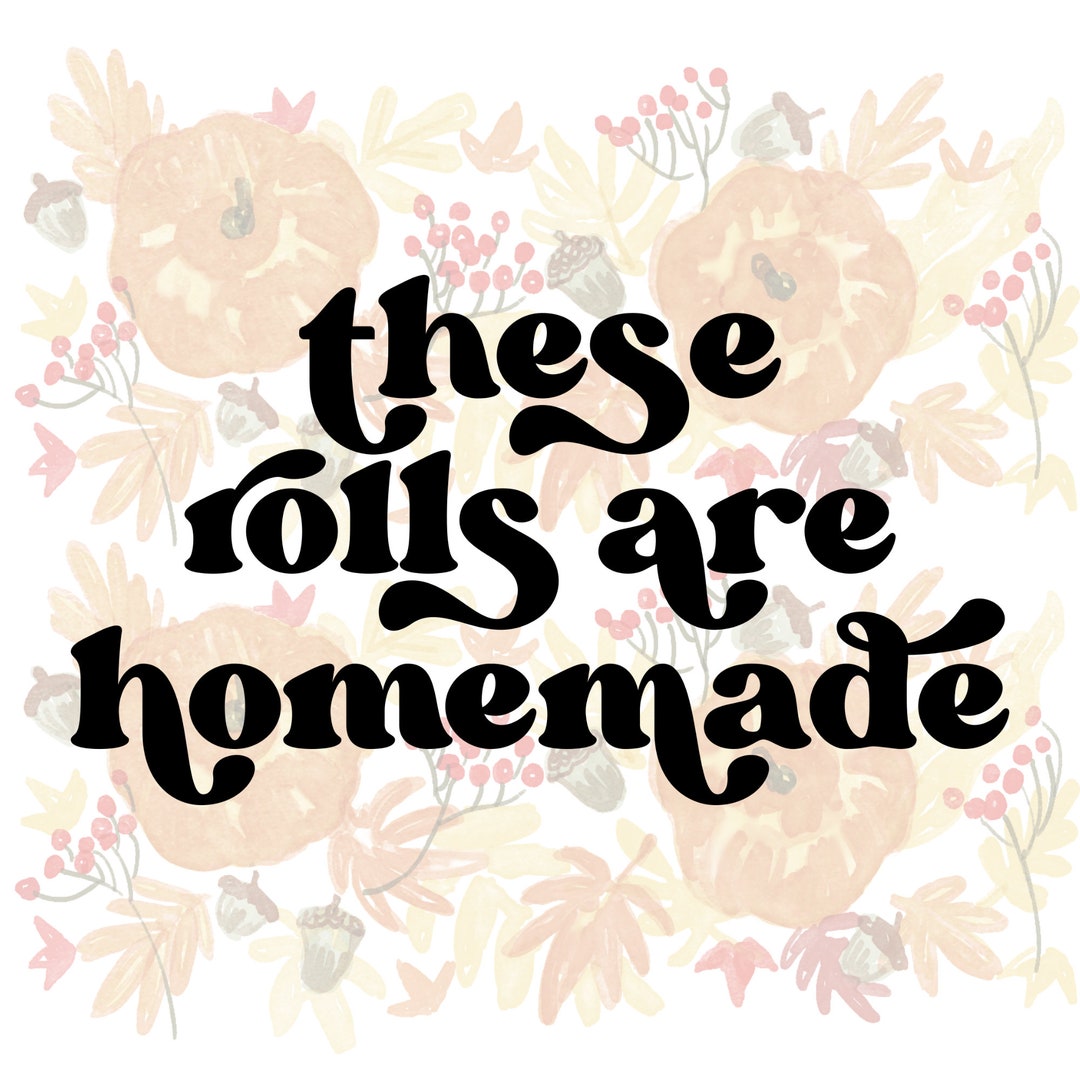 These Rolls Are Homemade SVG & PNG Bundle, Baby Thanksgiving Cut Files ...