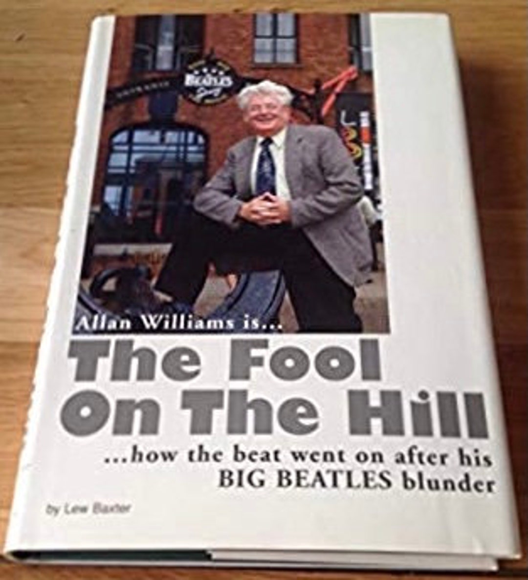 Allan Williams is ... the Fool on the Hill... How the Beat Went on ...