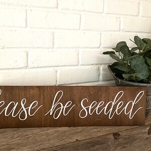 Please Be Seeded | Wedding Escort Table Wood Sign | Wedding Place Card ...