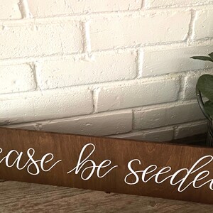 Please Be Seeded | Wedding Escort Table Wood Sign | Wedding Place Card ...