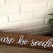 Please Be Seeded | Wedding Escort Table Wood Sign | Wedding Place Card ...