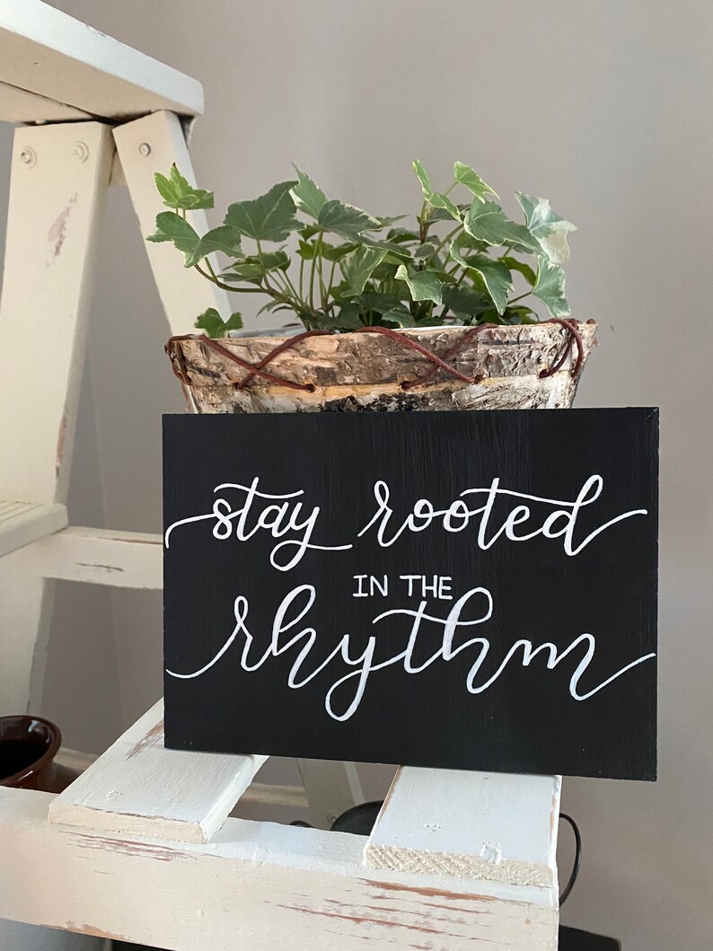 Stay Rooted in the Rhythm | Music Sign | Rhythm Sign | Music Home Decor ...