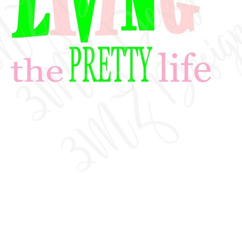 Living the PRETTY Life SVG - Etsy