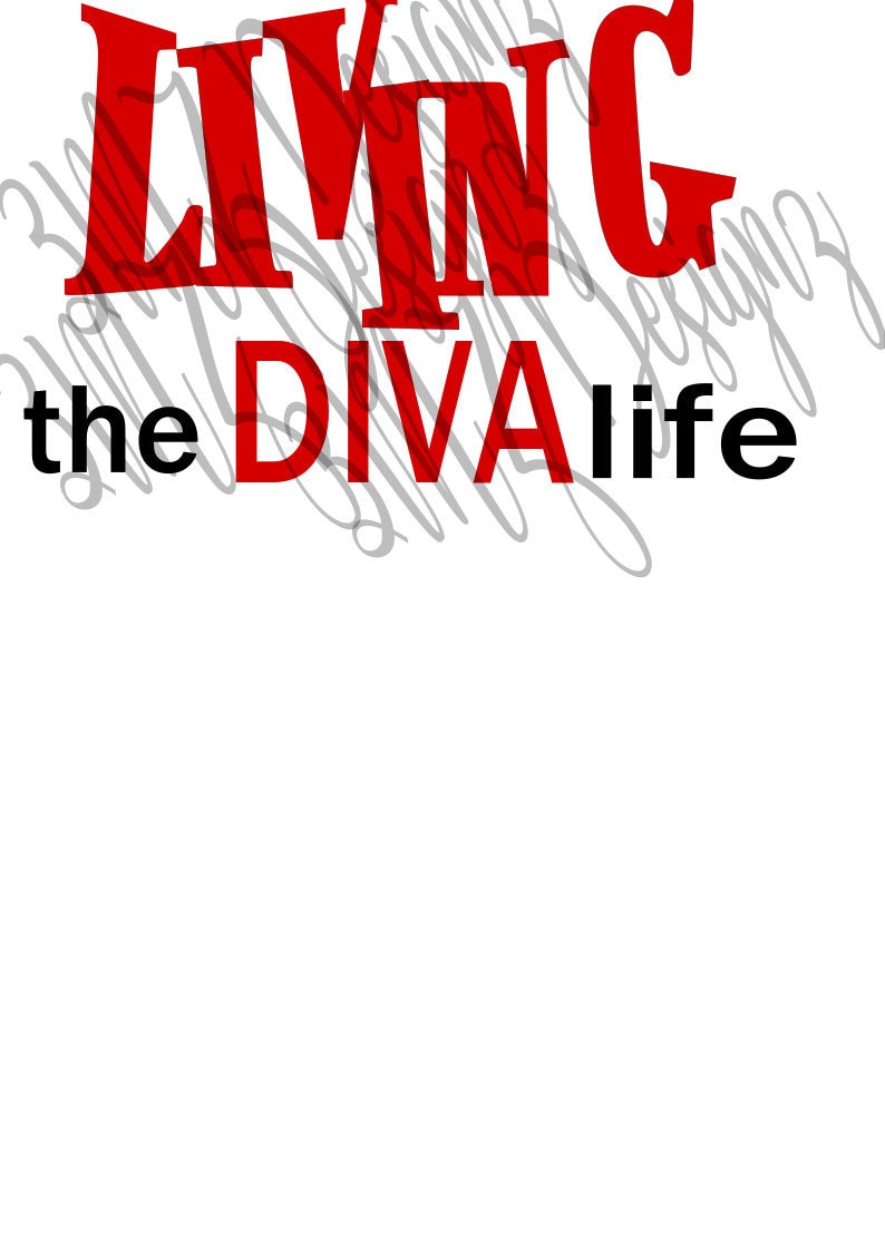 Living the Diva Life Digital Files - Etsy