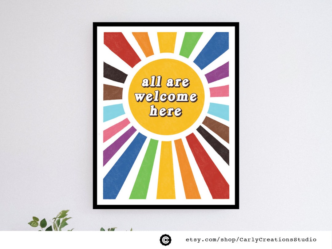 All Are Welcome Here Sign, Everyone is Welcome Here, Safe Space Poster ... All Are Welcome Here Sign, Everyone is Welcome Here, Safe Space Poster ...