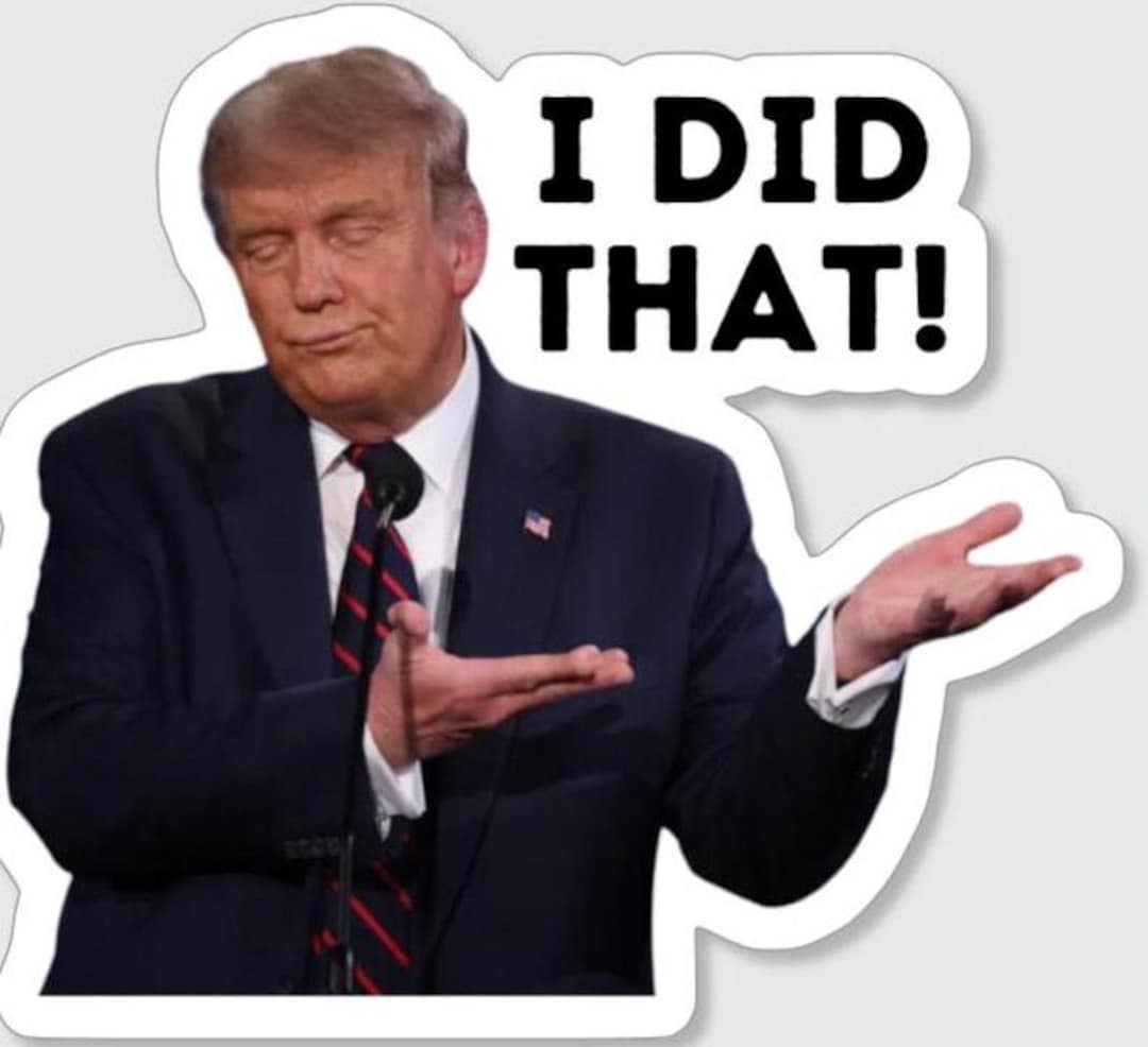 Trump I Did That Sticker Sheet Cutout, Die Cut Waterproof Vinyl ...