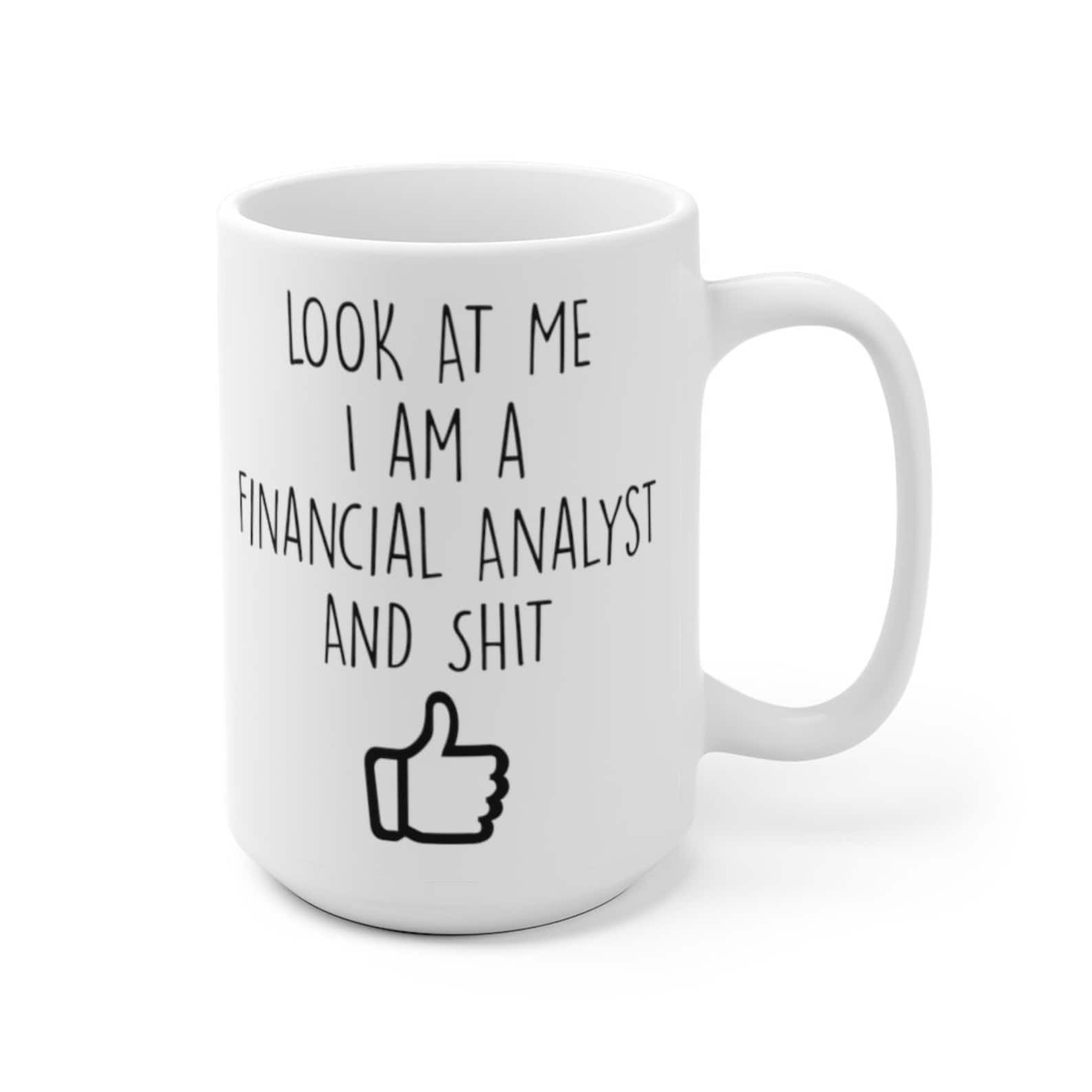 Financial Analyst Mug-best Gift for Financial Analyst-funny - Etsy