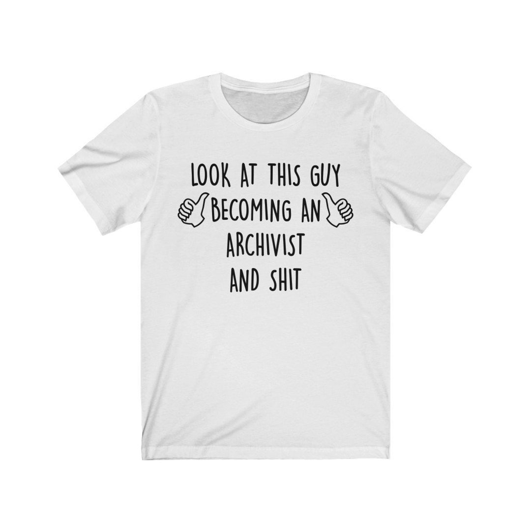 Best Gift for Archivist Funny Archivist Shirt Archivist - Etsy