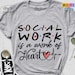 Social Work is A Work of Heart Shirt, LCSW Gift, MSW Gift, Social ...