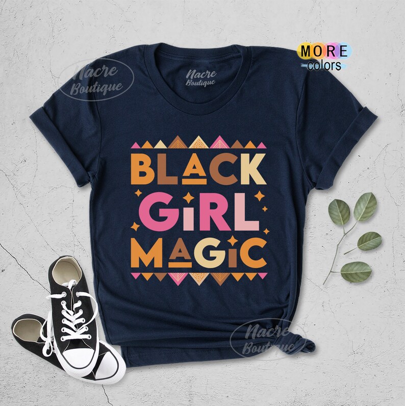 Black Girl Magic Shirt Black Women Shirt Civil Rights Shirt - Etsy