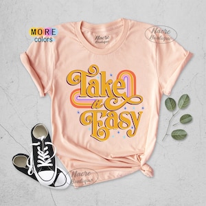 Take It Easy Shirt, 70s Shirt, Hippie Shirt, Take It Easy, Retro Shirt ...