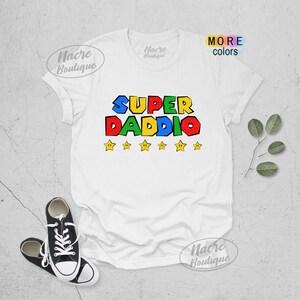 Super Daddio, Shirt for Dad, Daddy Shirt, Dad Gift Shirt, Mario, Game ...