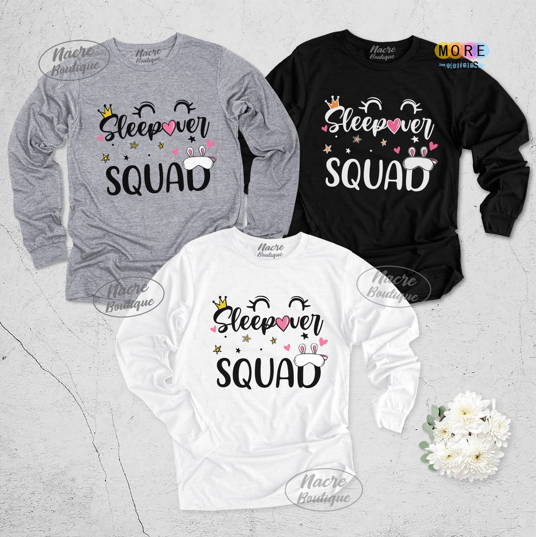 Sleepover Squad Long Sleeve Shirt, Slumber Party Shirt, Girl Power Long ...