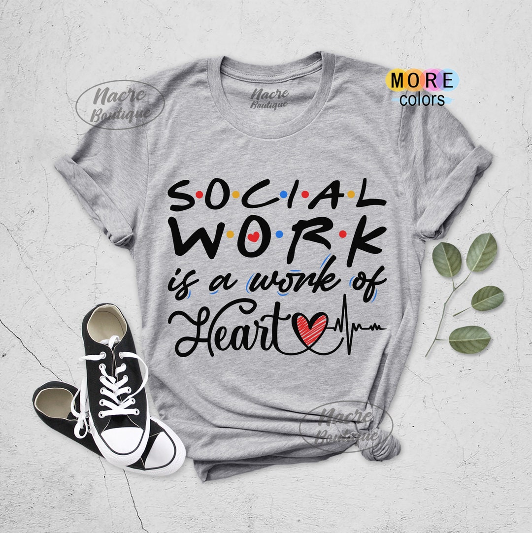 Social Work is A Work of Heart Shirt, LCSW Gift, MSW Gift, Social ...