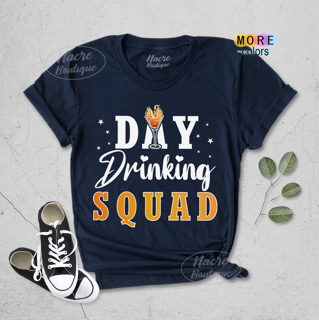 Day Drinking Squad Shirt, Cute Matching Shirt, Day Drinking Squad ...
