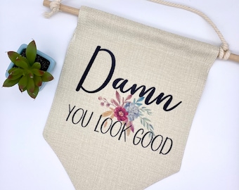 Damn You Look Good - Etsy