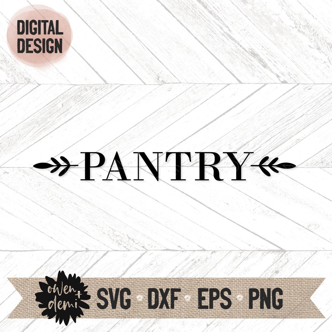 Pantry Svg Pantry Sign Svg Pantry Cricut Cut File Pantry Silhouette Cut ...