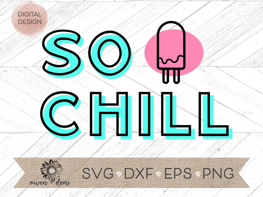 So Chill Svg Line and Wash Svg Chill Cricut Cut File Chill Silhouette ...