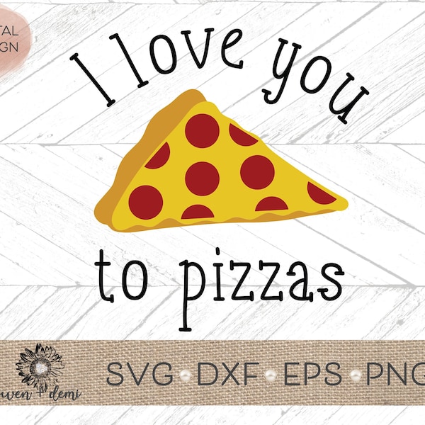 Love You to Pizzas Svg - Etsy