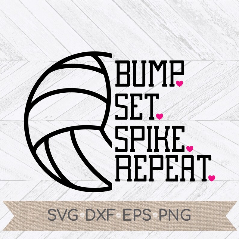 Bump Set Spike Repeat svg Volleyball dxf eps png | Etsy